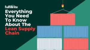Everything You Need To Know About The Lean Supply Chain